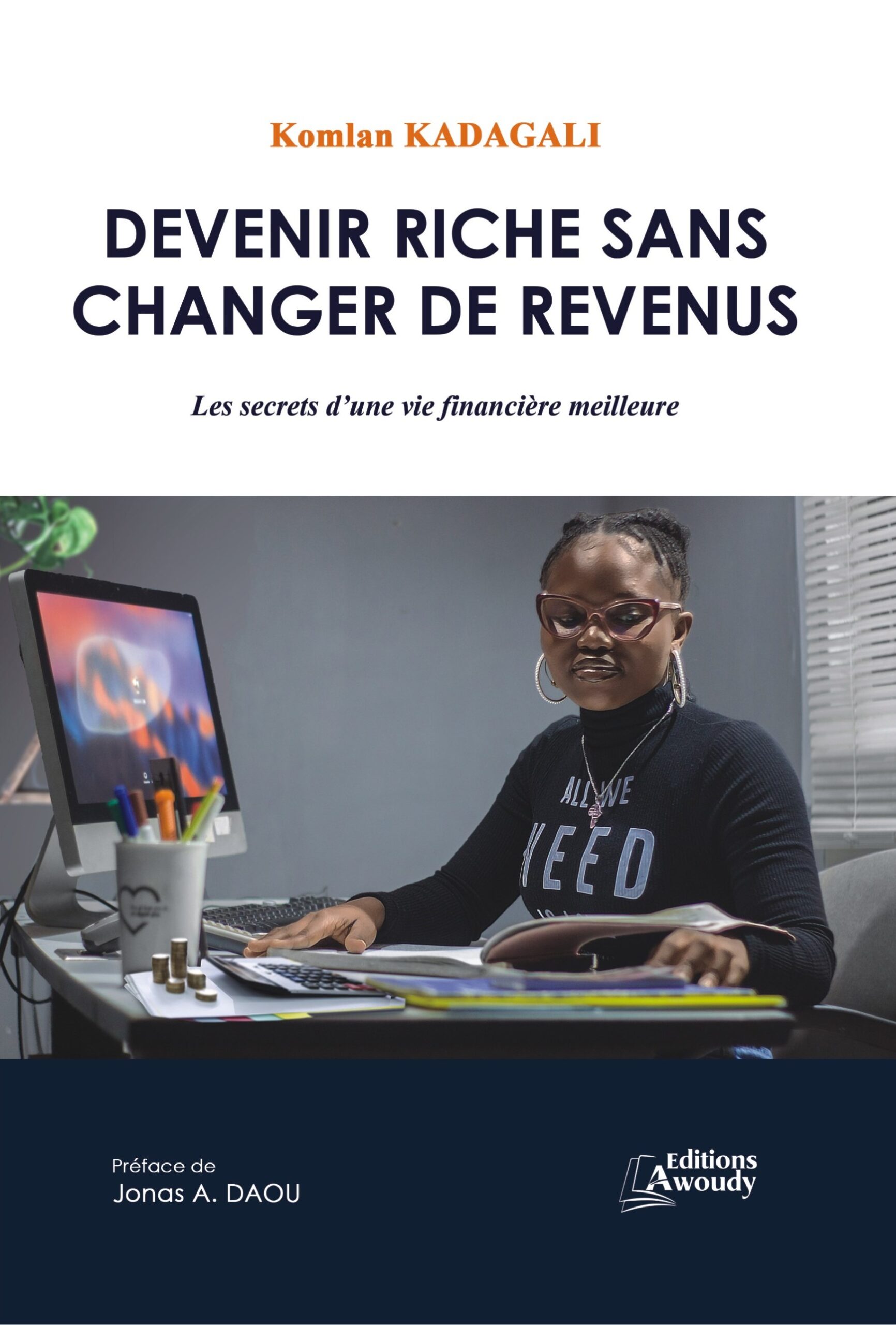 DEVENIR RICHE SANS CHANGER DE REVENUS Les secrets d’une financière ...